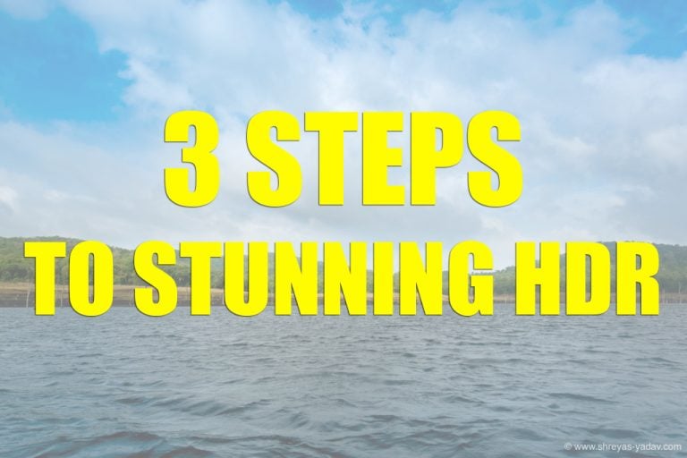 A simple 3-step formula for creating stunning HDR images