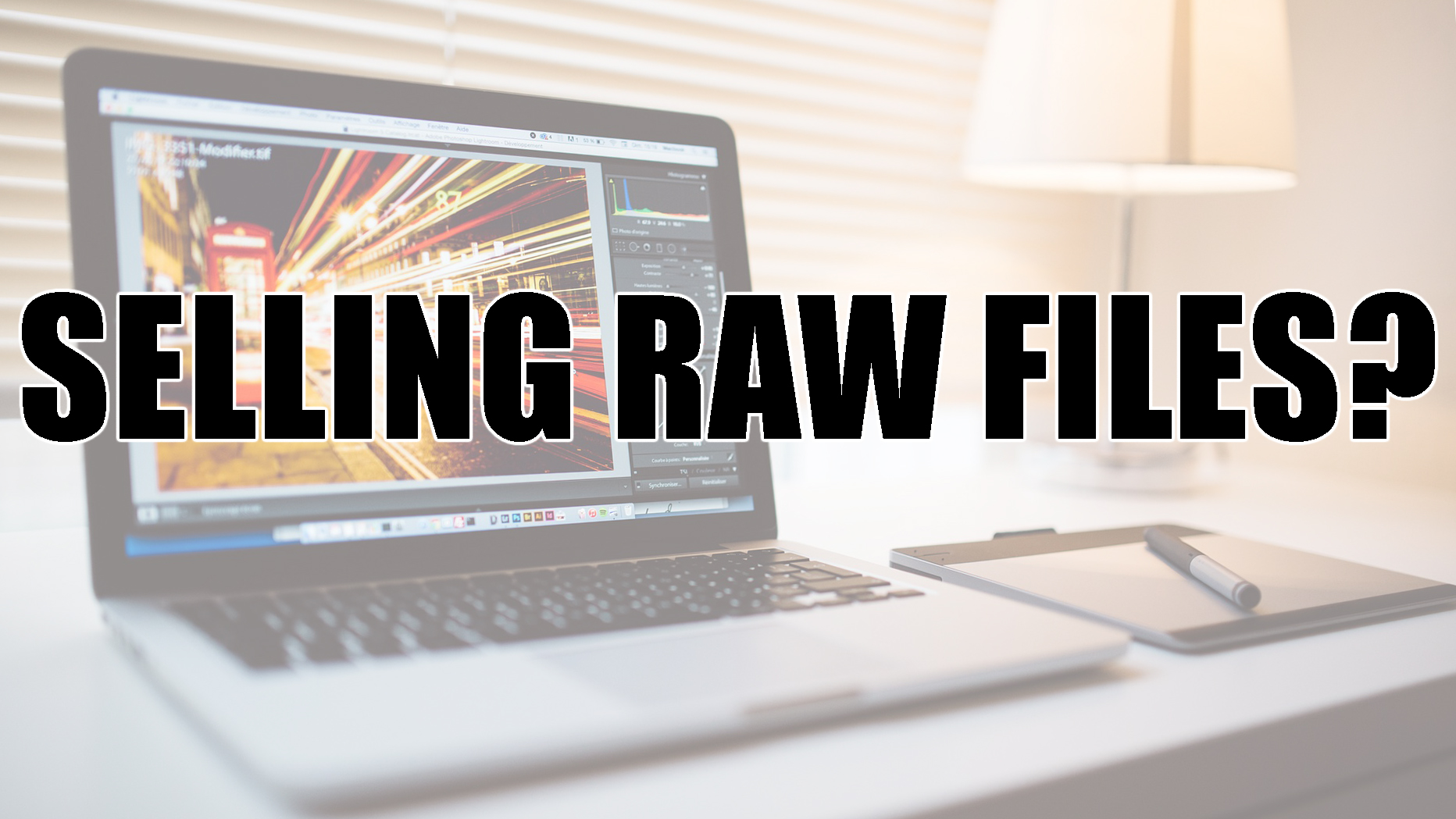 Should you sell your RAW files if a client wants them?